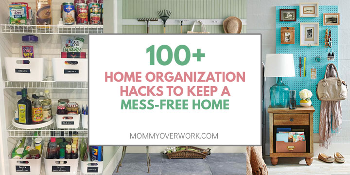 Home Organization: 100+ Storage Solutions for a CLUTTER-FREE HOME