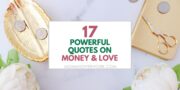 17 POWERFUL Quotes about Money & Love